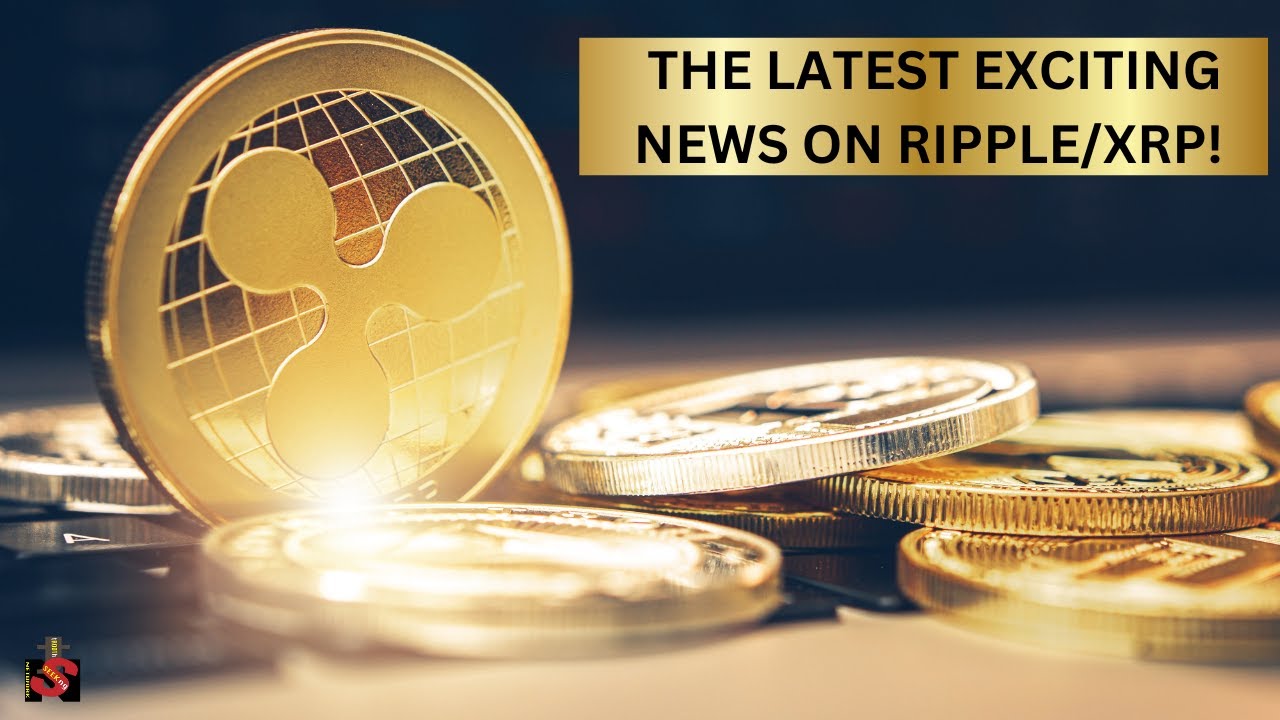 THE LATEST EXCITING NEWS ON RIPPLE/XRP!!! - YouTube
