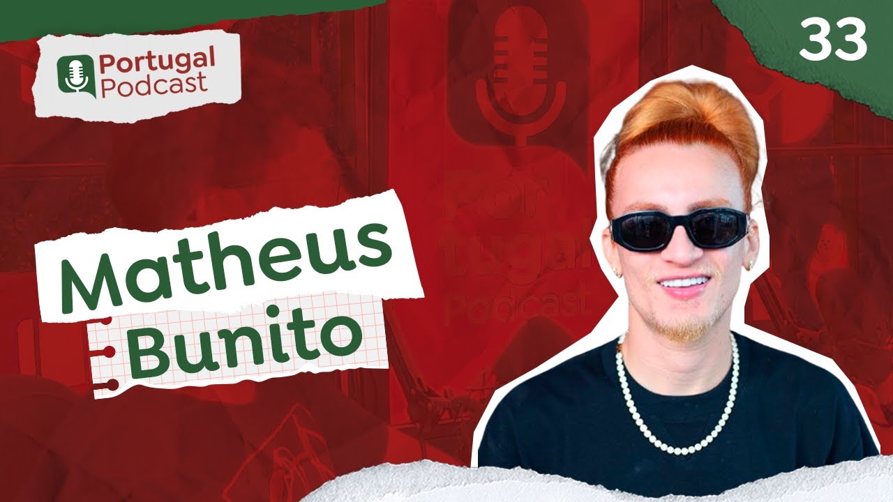 Matheus Bunito - Portugal Podcast #33 - YouTube