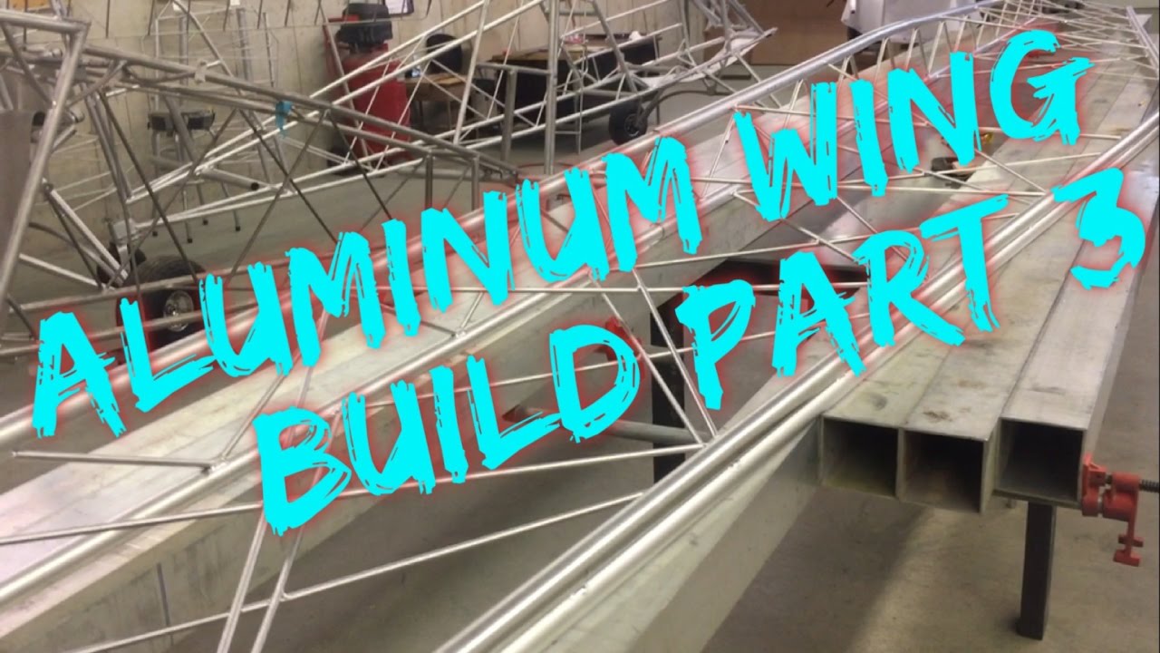 Aluminum Wing Build Part 3 - YouTube