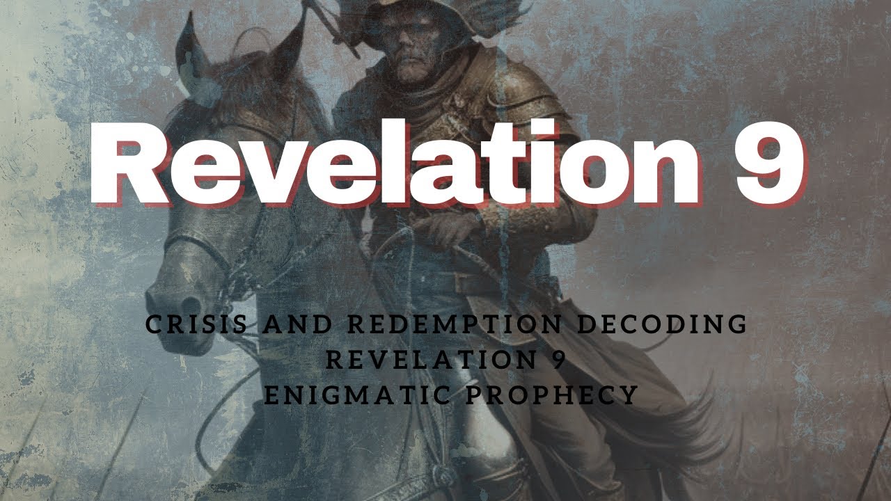 Mysteries of Revelation 9: A Closer Look at the Most Haunting Chapter ...