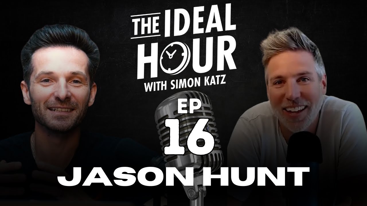 The Ideal Hour Podcast #16 - Jason Hunt - YouTube