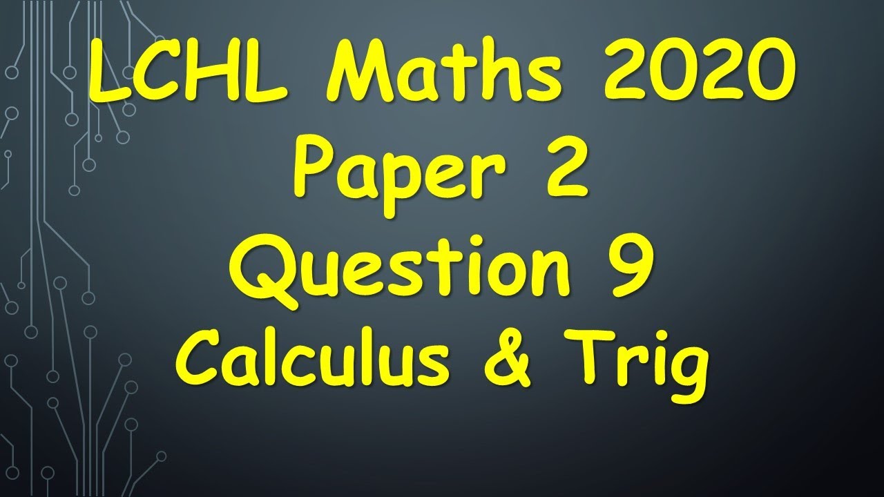 Leaving Cert Higher Level Maths 2020 Paper 2 Question 9 - YouTube