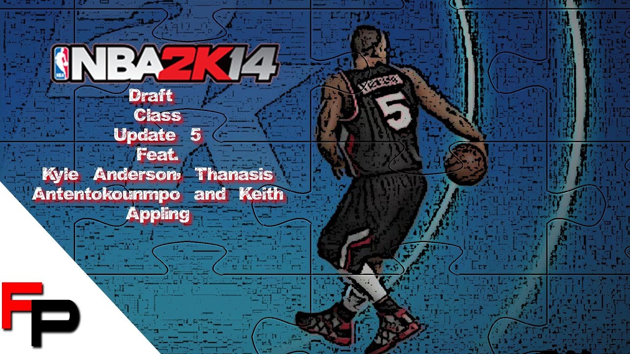 NBA 2K14 - Draft Class Update 5 - Kyle Anderson, Greek Freak 2 and ...
