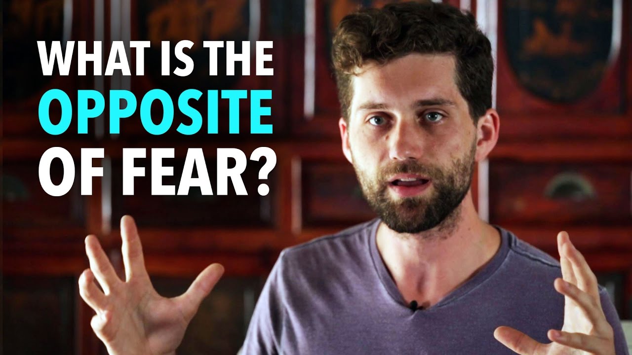 What Is The Opposite Of Fear With Michael Garfield YouTube what-is-the-opposite-of-fear-with-michael-garfield-youtube