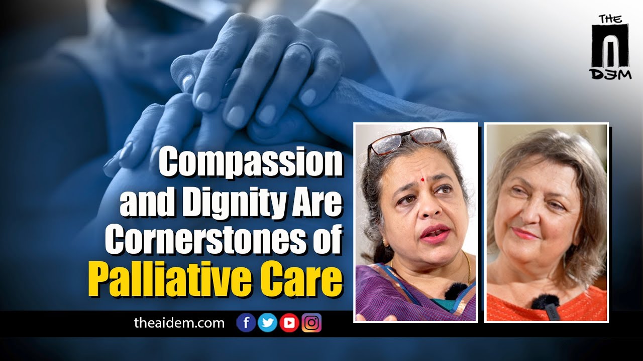 Compassion and Dignity are Cornerstones of Palliative Care | Mental ...