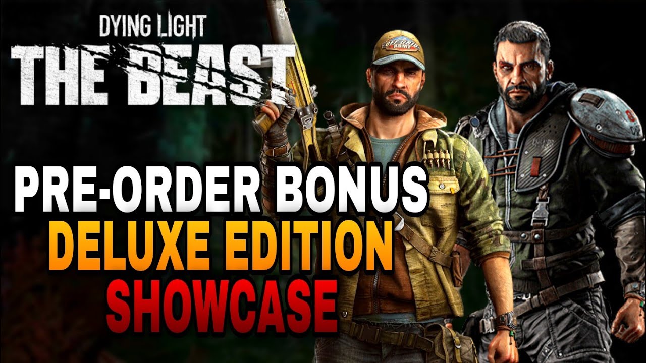 *NEW* Pre-Order Bonus & Deluxe Edition Showcase Dying Light The Beast - YouTube