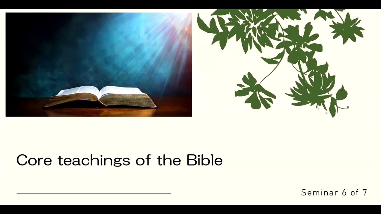 6 - Core Teachings of the Bible - YouTube