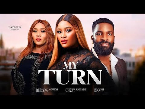 MY TURN ~ 2024 NEW RELEASE NIGERIAN MOVIE 🥰 - YouTube