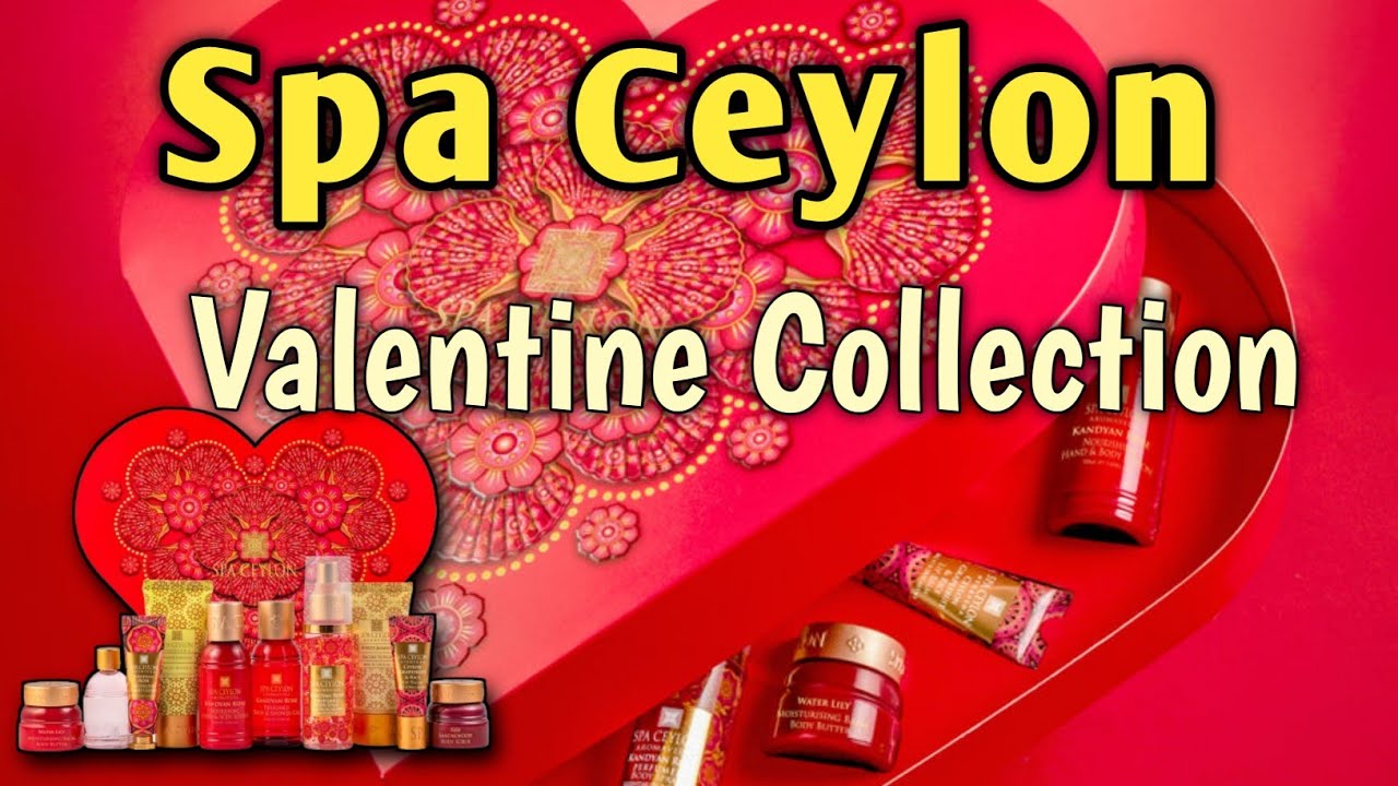 Spa Ceylon Romantic Indulgence Collection | Spa Ceylon Valentine Gift ...