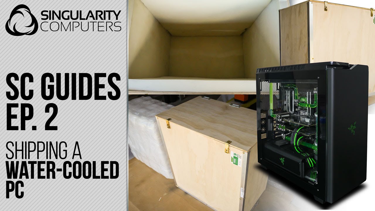 SC Guide #2: Shipping A Water-cooled System - YouTube