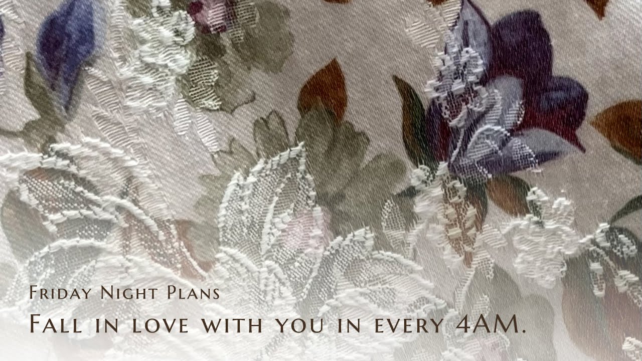 Friday Night Plans - Fall in love with you in every 4AM. cover - YouTube