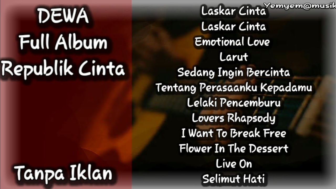 Dewa 19 Full Album Republik Cinta HD - YouTube