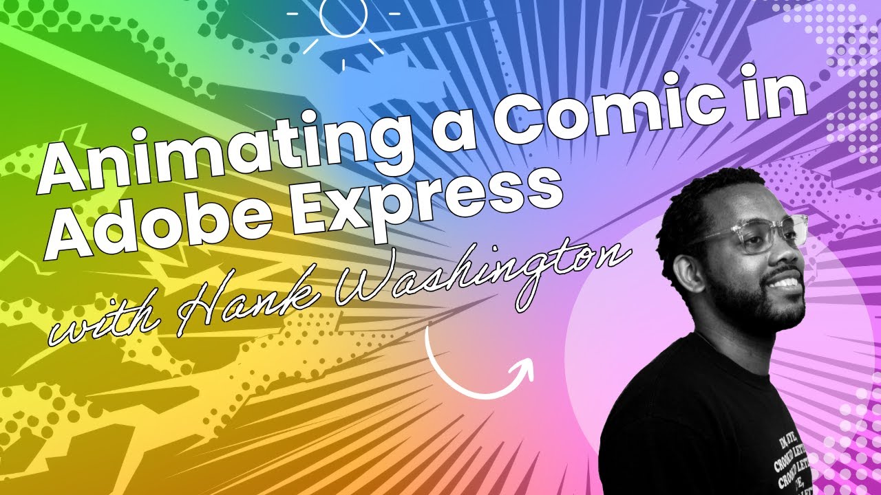 Animating a Comic in Adobe Express With Hank Washington - YouTube