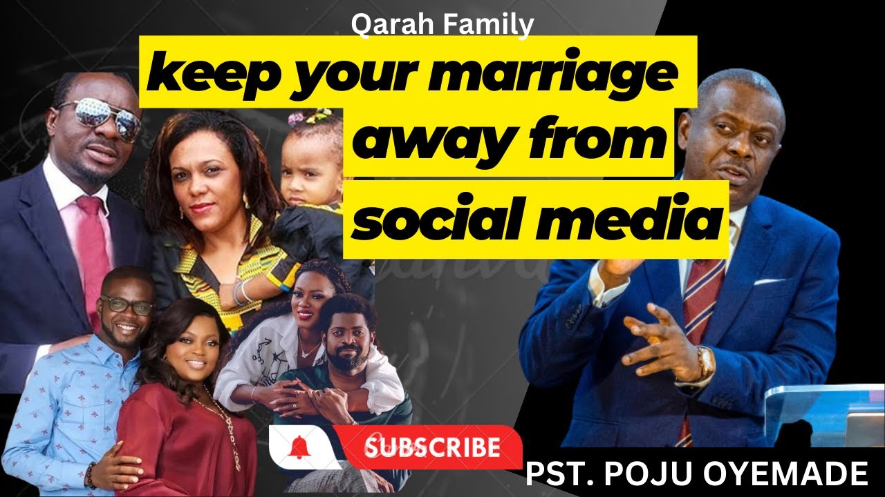 KEEP YOUR MARRIAGE AWAY FROM SOCIAL MEDIA - PST. POJU OYEMADE - YouTube