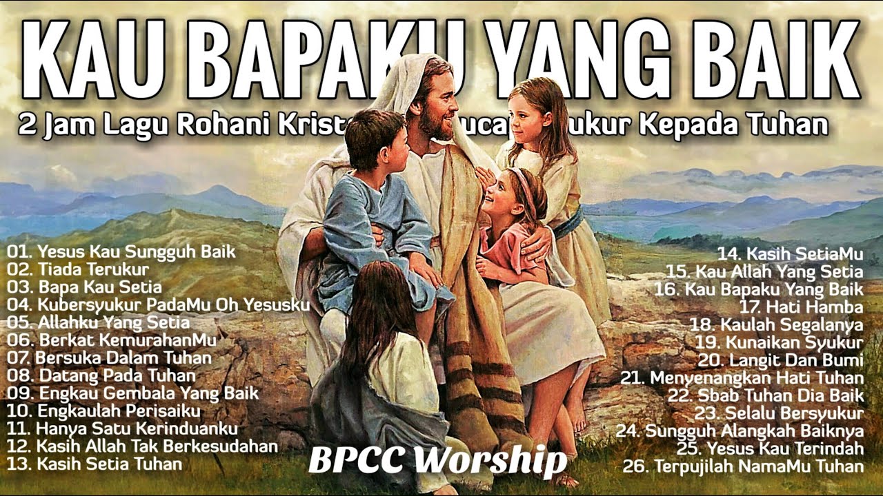 2 Jam Lagu Rohani Ucapan Syukur Kepada Tuhan - Lagu Rohani Kristen ...