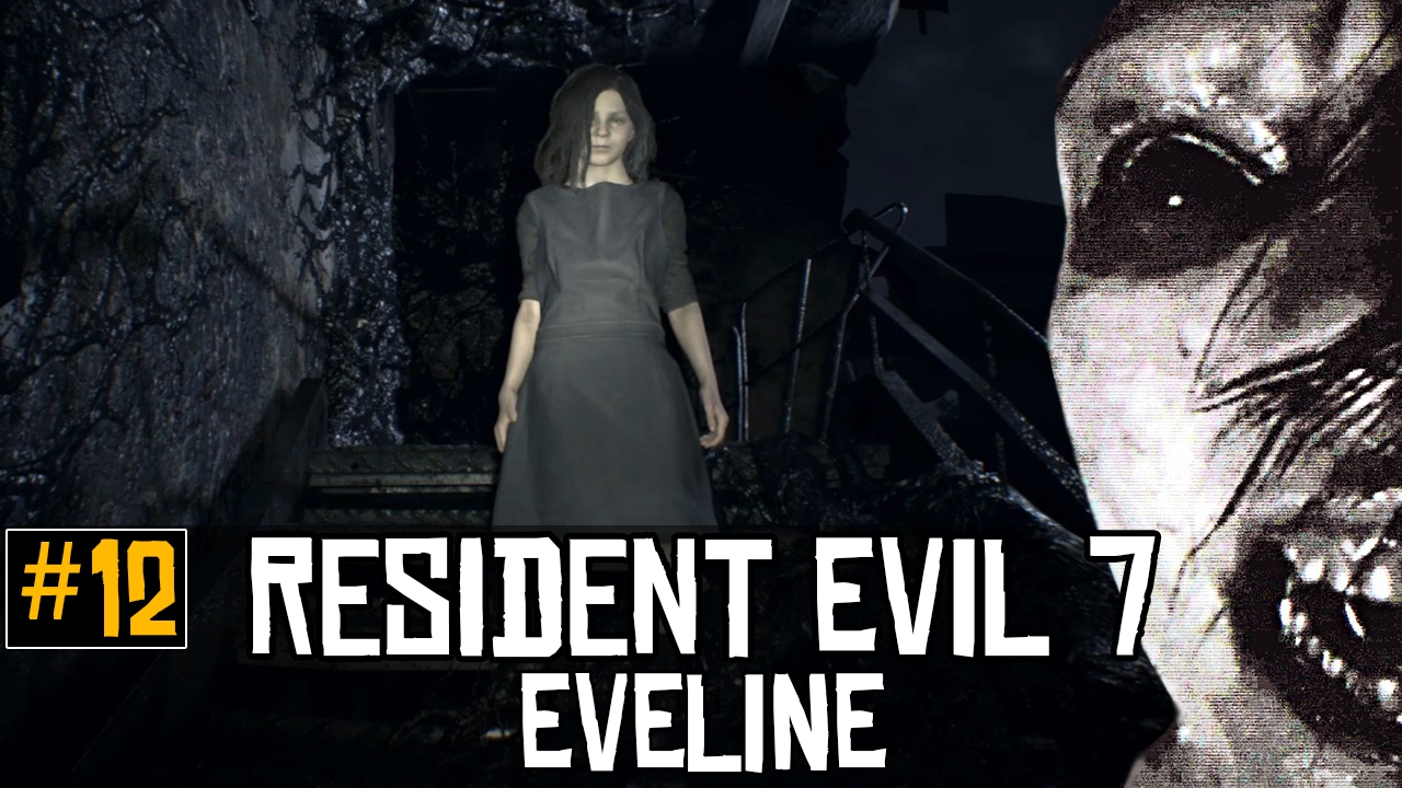 Resident Evil 7 || #12: Eveline - YouTube