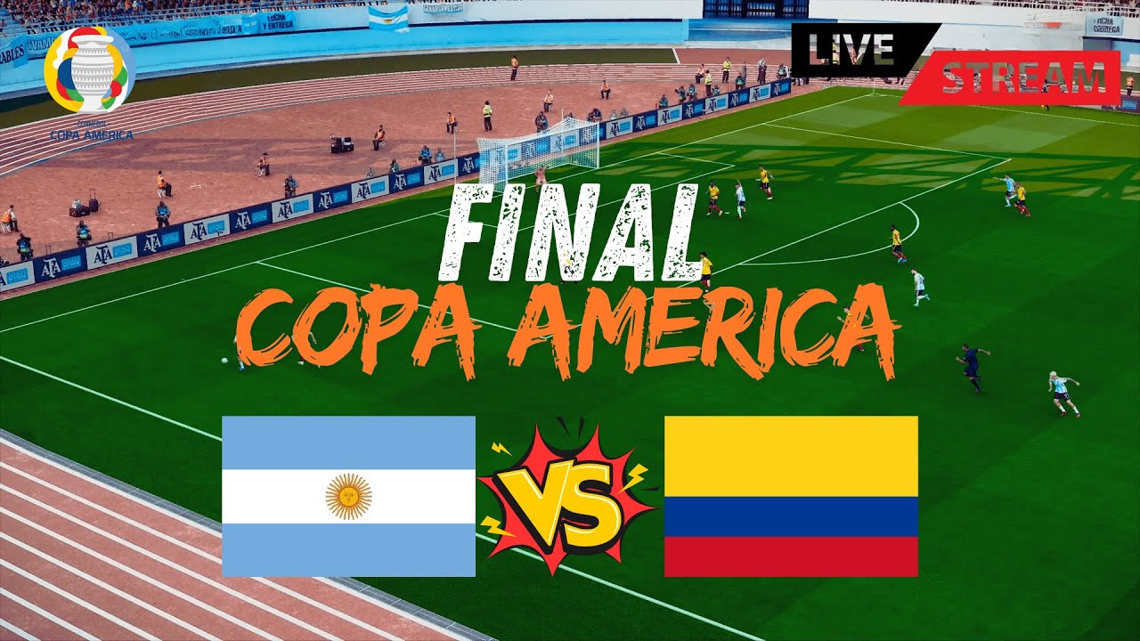 🔴 LIVE STREAM FINALS ARGENTINA VS COLOMBIA ⚽| COPA AMERICA 2024 ⚽ ...