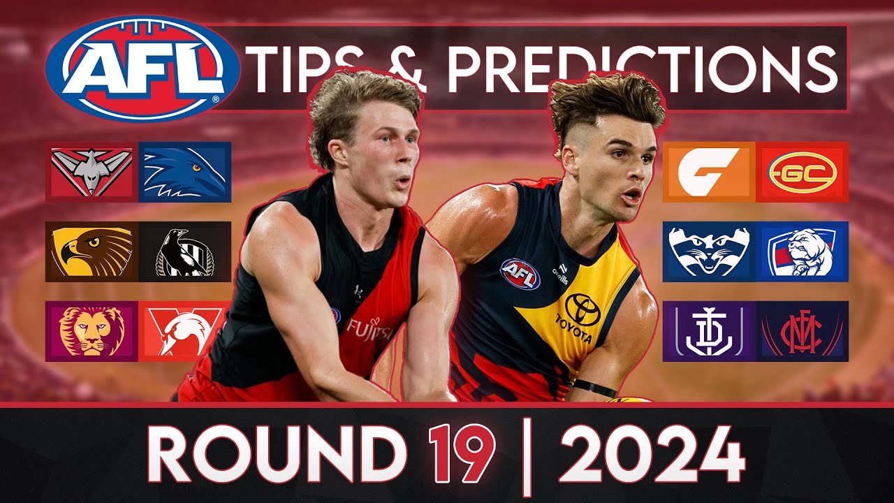 AFL Round 19, 2024 - Tips & Predictions - YouTube