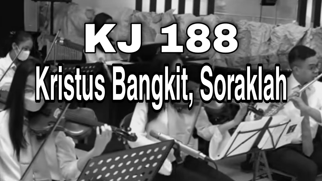 KJ 188 Kristus Bangkit, Soraklah/Christ the Lord is Risen Today - YouTube