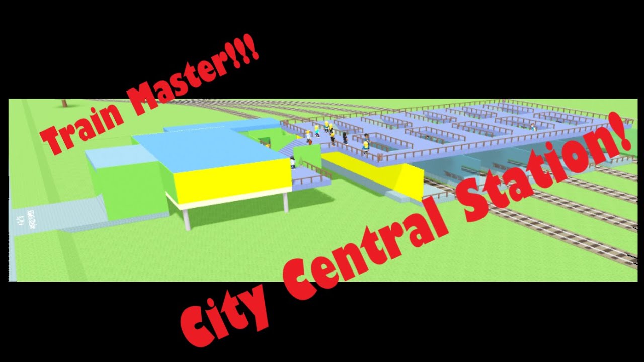 Tour of City Central Station (Train Master) - YouTube