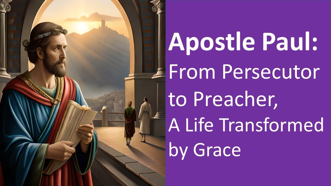 Paul: From Persecutor to Preacher, A Life Transformed by Grace - YouTube