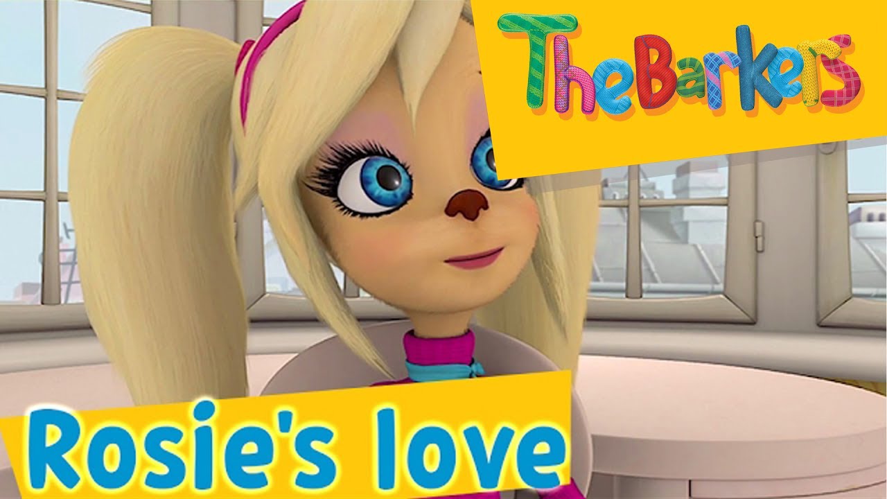The Barkers - Barboskins - Rosie's love - YouTube