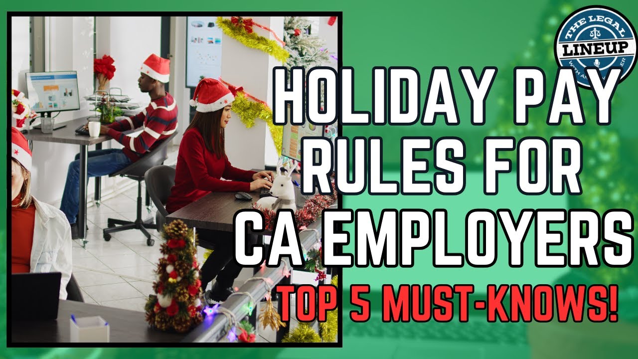 Holiday Pay & Time Off in California | 5 Key Rules for Employers - YouTube