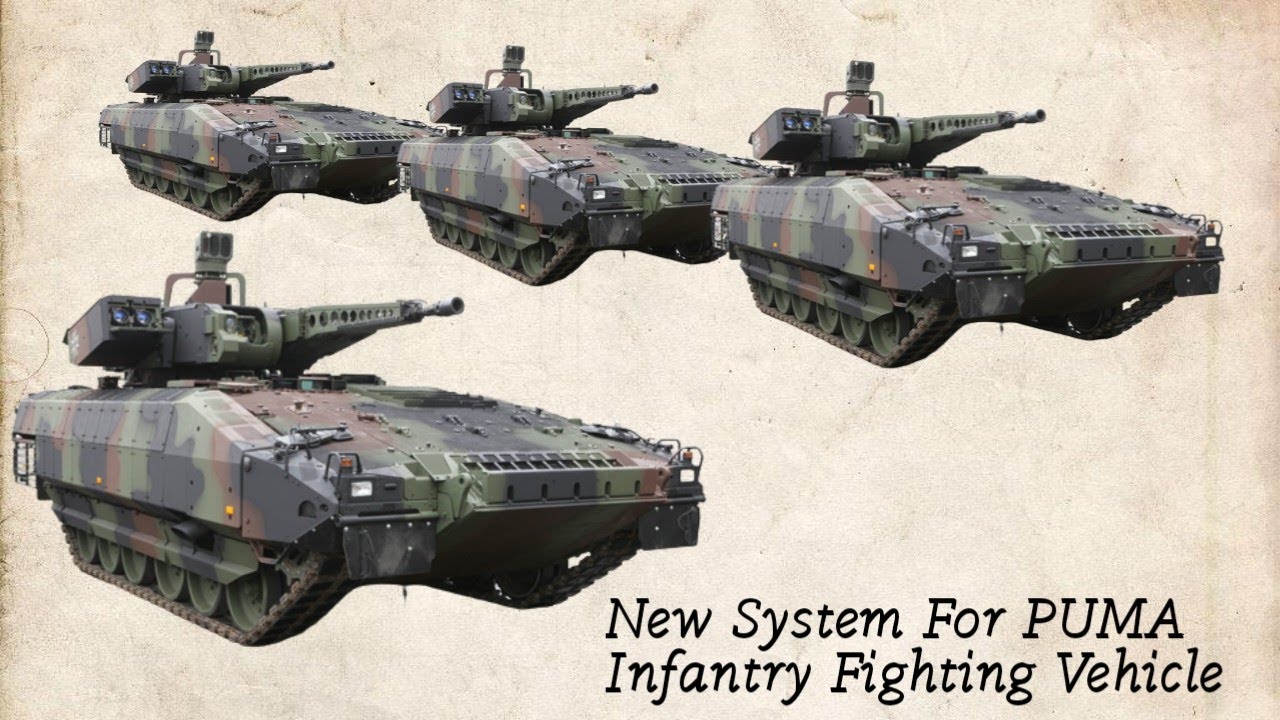 143 new German Puma IFVs In Process of Modernization will be upgraded ...