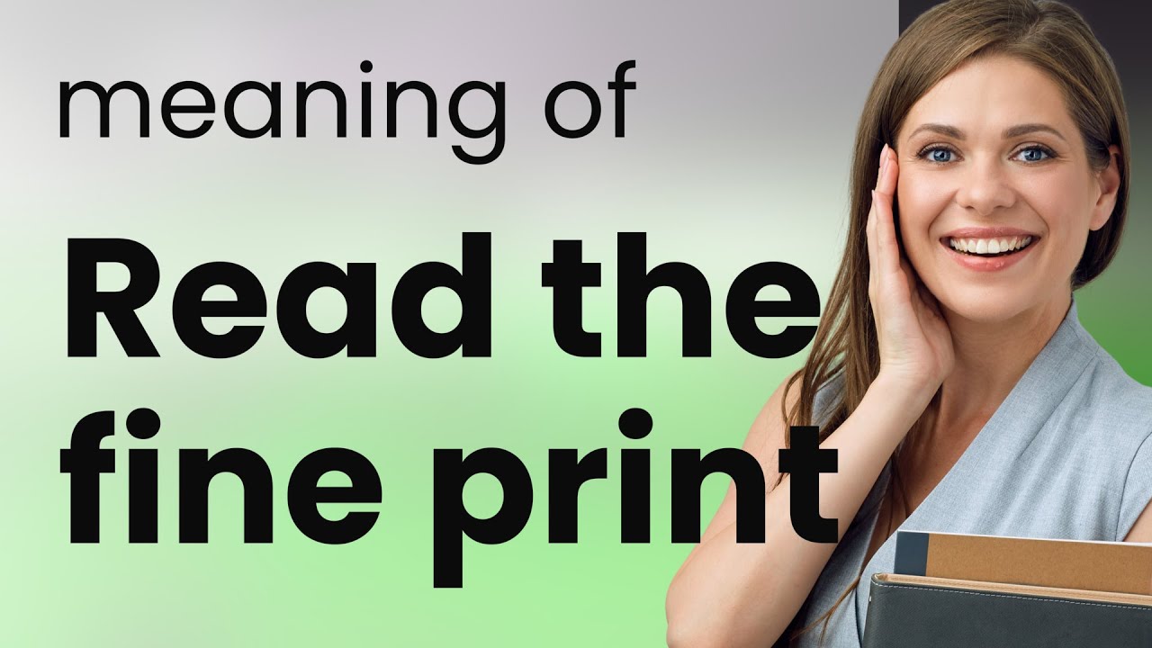 Uncovering the Hidden: Understanding "Read the Fine Print" - YouTube