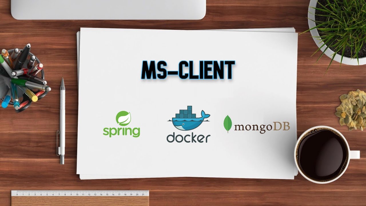 1 Microservice Spring Boot Docker Mongodb Ms Client Youtube