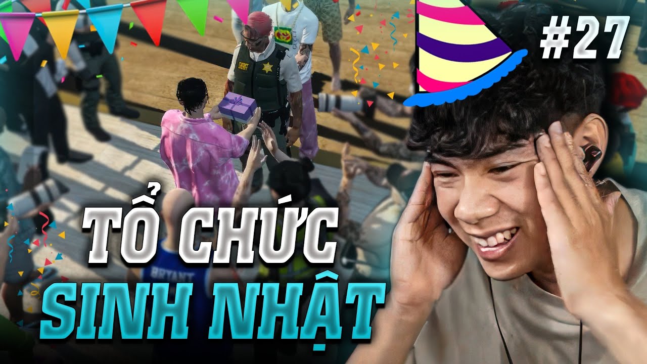 GTA #27 | TỔ CHỨC BỮA TIỆC SINH NHẬT CÙNG MỌI NGƯỜI TRONG THÀNH PHỐ ...
