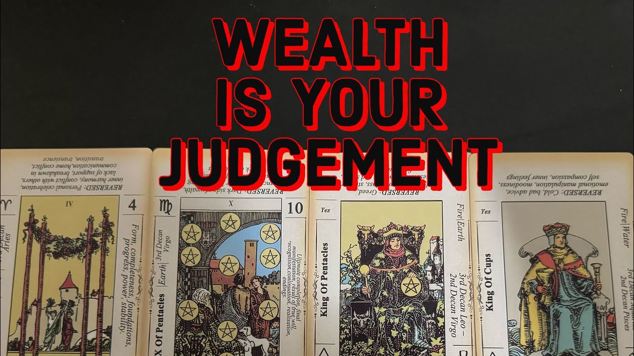 WEALTH IS YOUR JUDGEMENT! You did the WORK and the REWARDS are coming ...