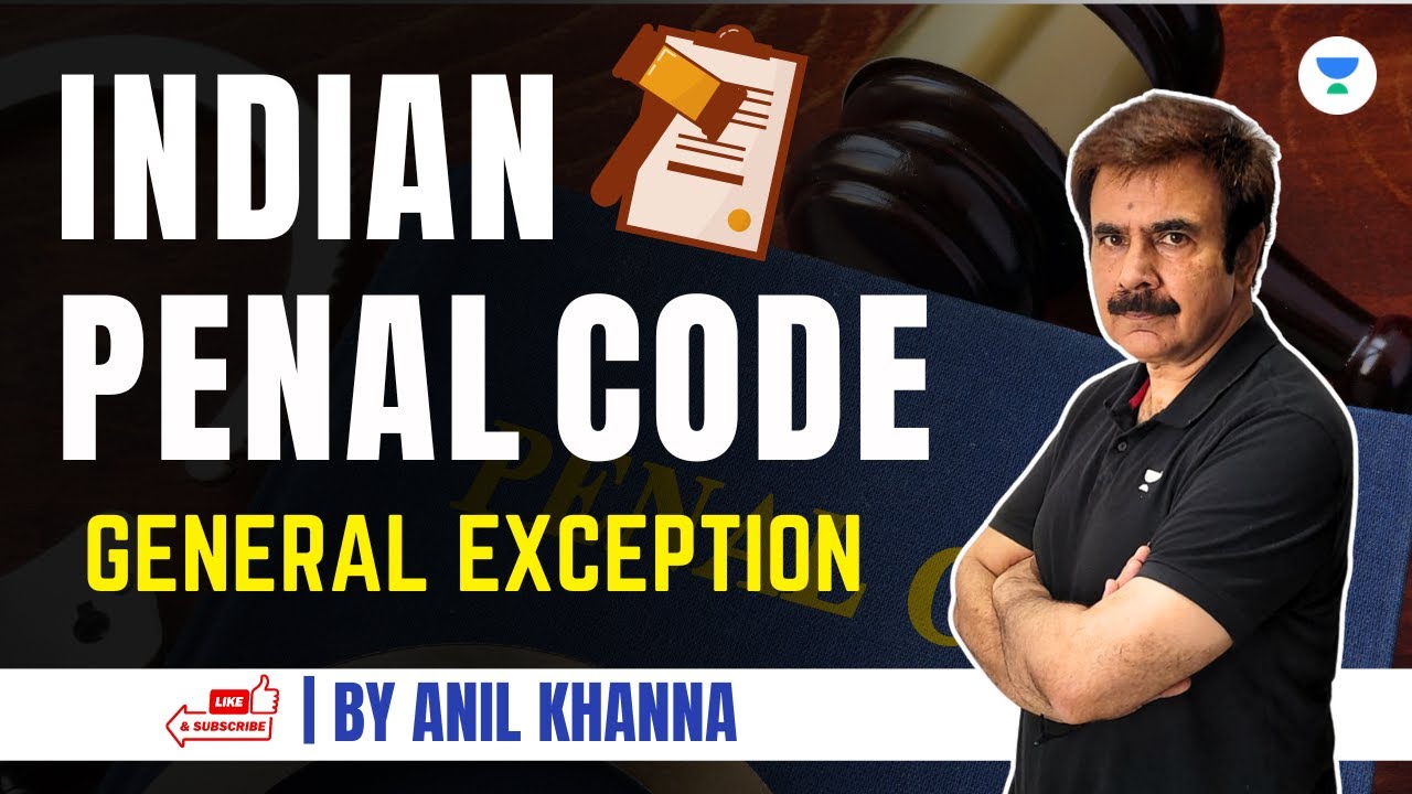 Indian Penal Code-General Exception | Anil Khanna | Unacademy Judiciary - YouTube