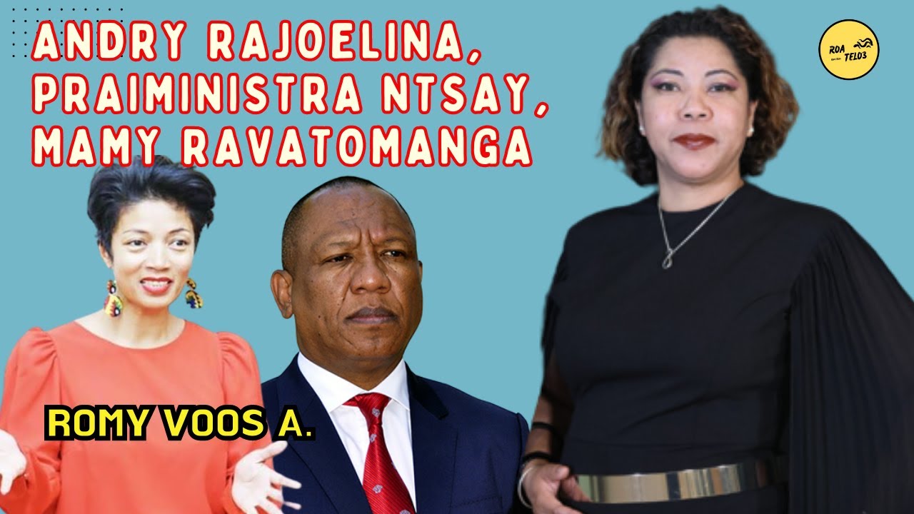 FANIRISOA ERNAIVO ANDRY RAJOELINA VE AO ANATIN'NY AFERA ROMY ...