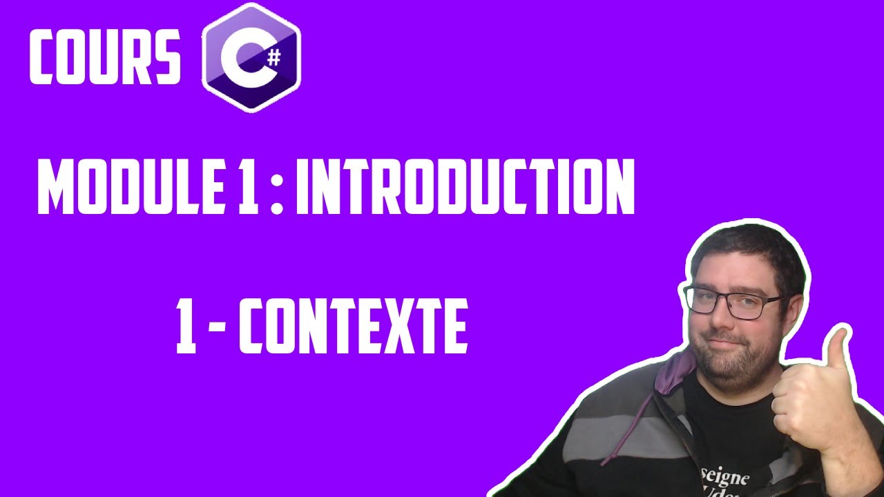 COURS C# - Module 1 - Introduction : Qu'est ce que C# ? Un peu de ...