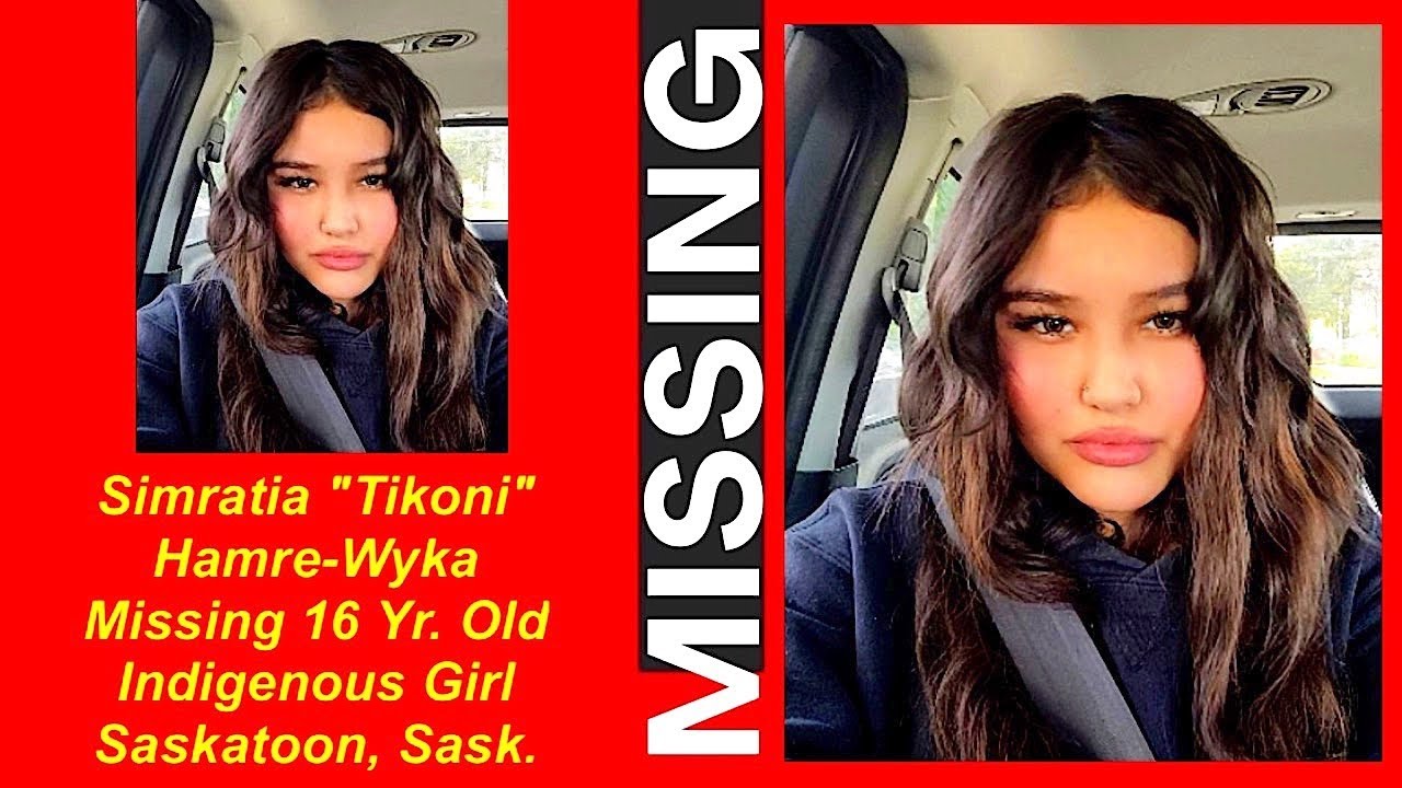 Simratia 'Tikoni' Hamre-Wyka: Missing 16 Yr. Old Indigenous Girl ...