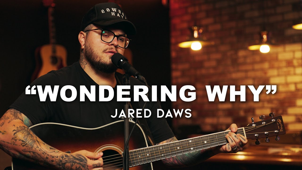 Jared Daws | “Wondering Why” (The Red Clay Strays Cover) | Live on ...
