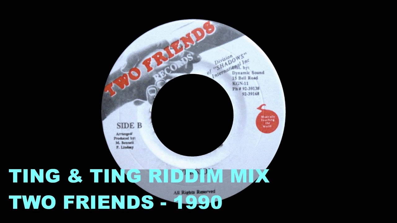 RIDDIM MIX #37 - TING & TING - TWO FRIENDS - YouTube