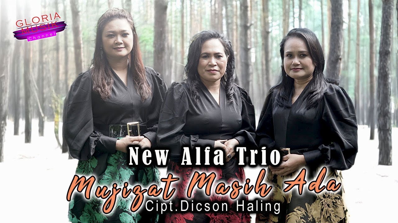 New Alfa Trio - Mujizat Masih Ada - YouTube