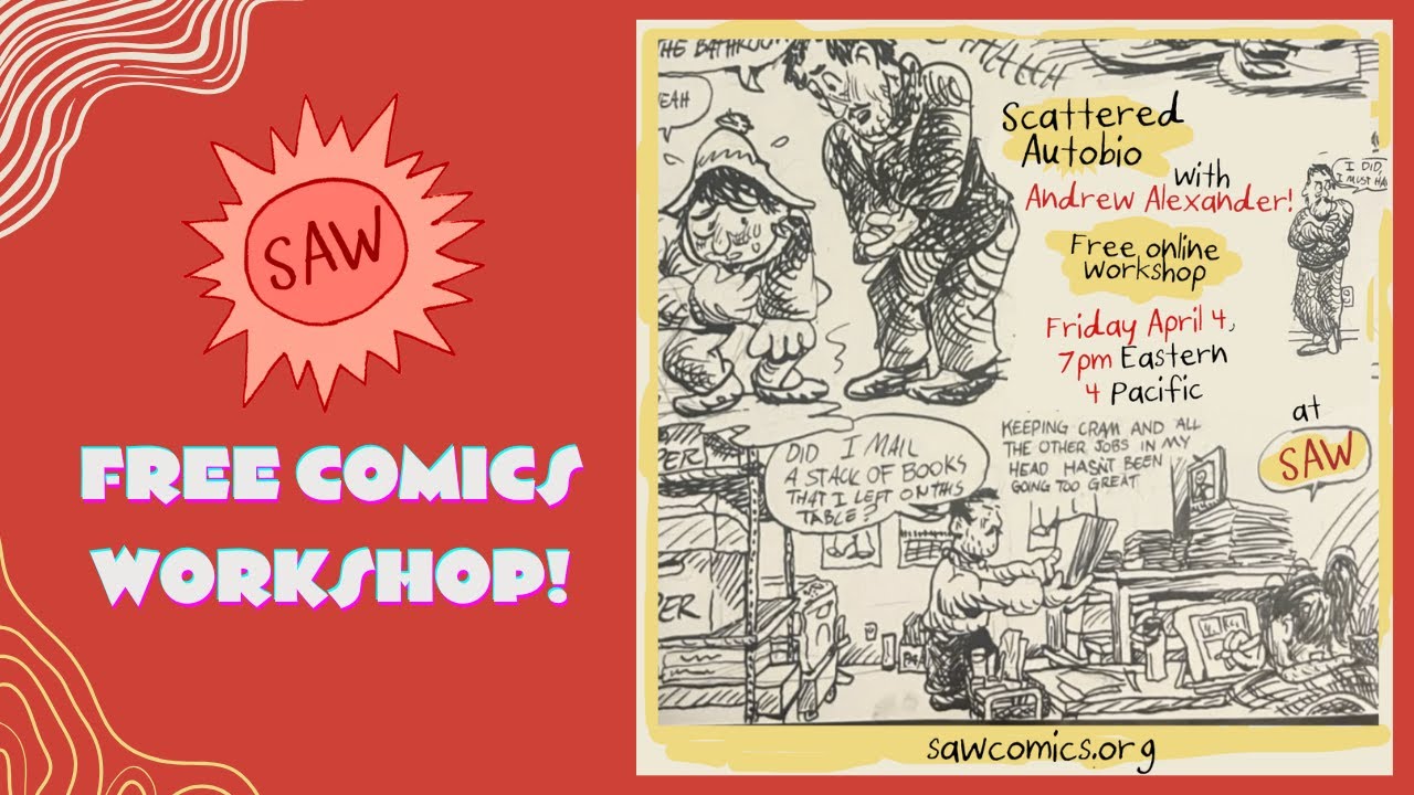 Scattered Autobio with Andrew Alexander - SAW Free Friday Night Comics ...