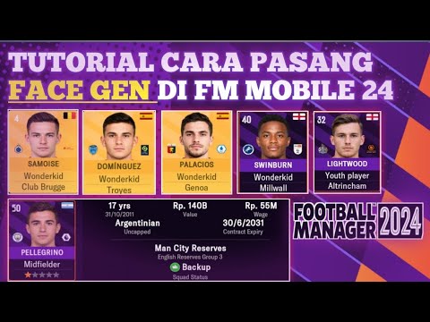 FACE GEN FOOTBALL MANAGER 2024 TERBARU DAN TUTORIAL CARA PEMASANGANNYA ...