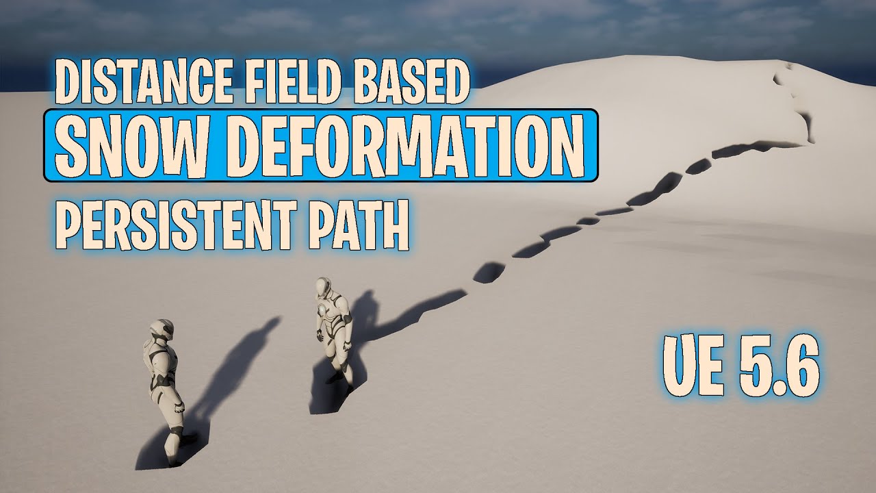 Unreal Engine 5.6 - Snow Deformation with Distance Fields - Persistent ...