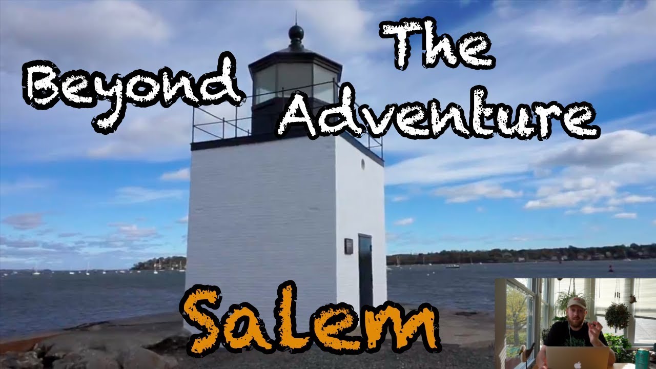 Beyond The Adventure: Salem - YouTube