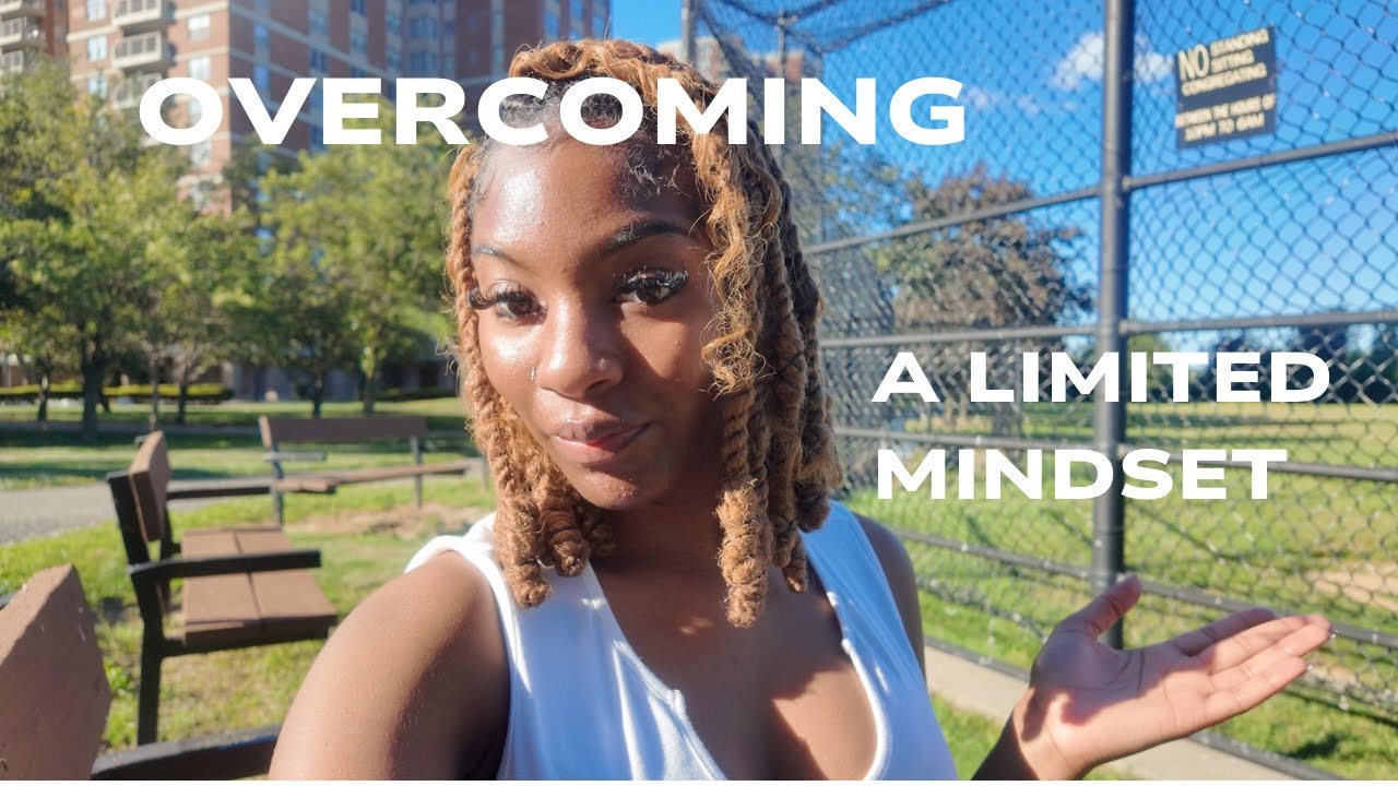 How to Overcome A Limited Mindset - YouTube