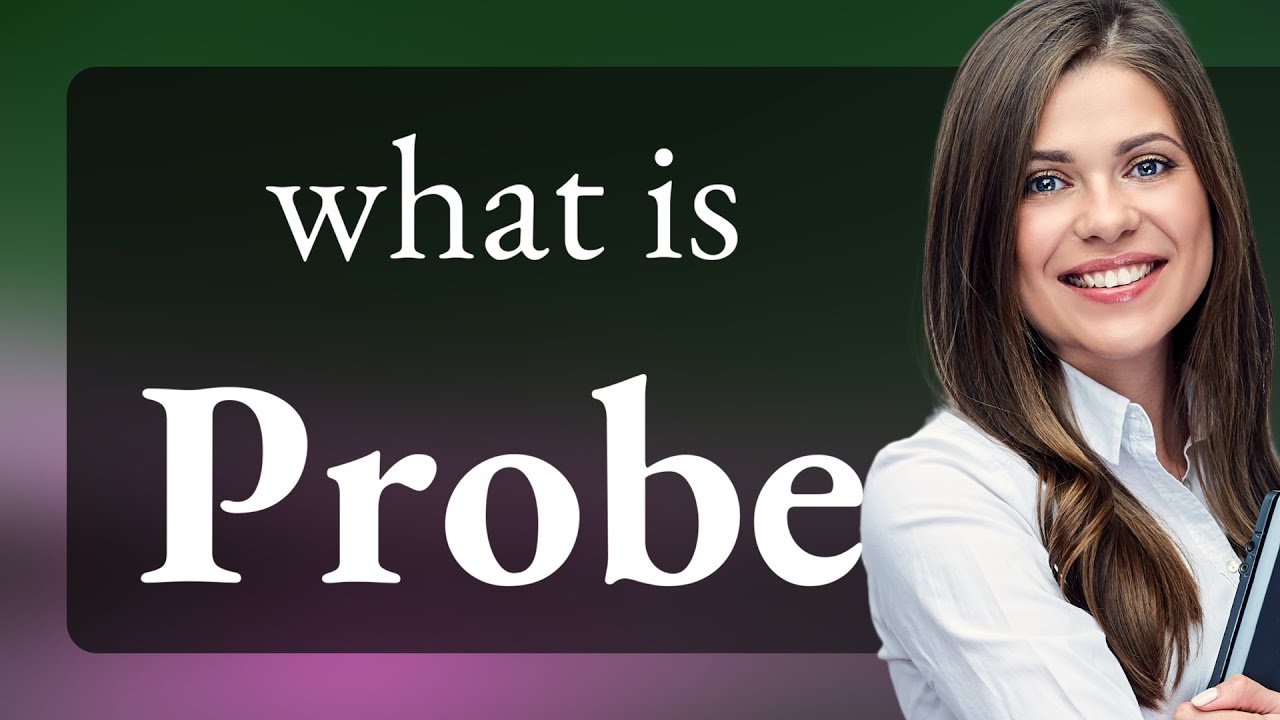 Demystifying the Word: "Probe" - YouTube