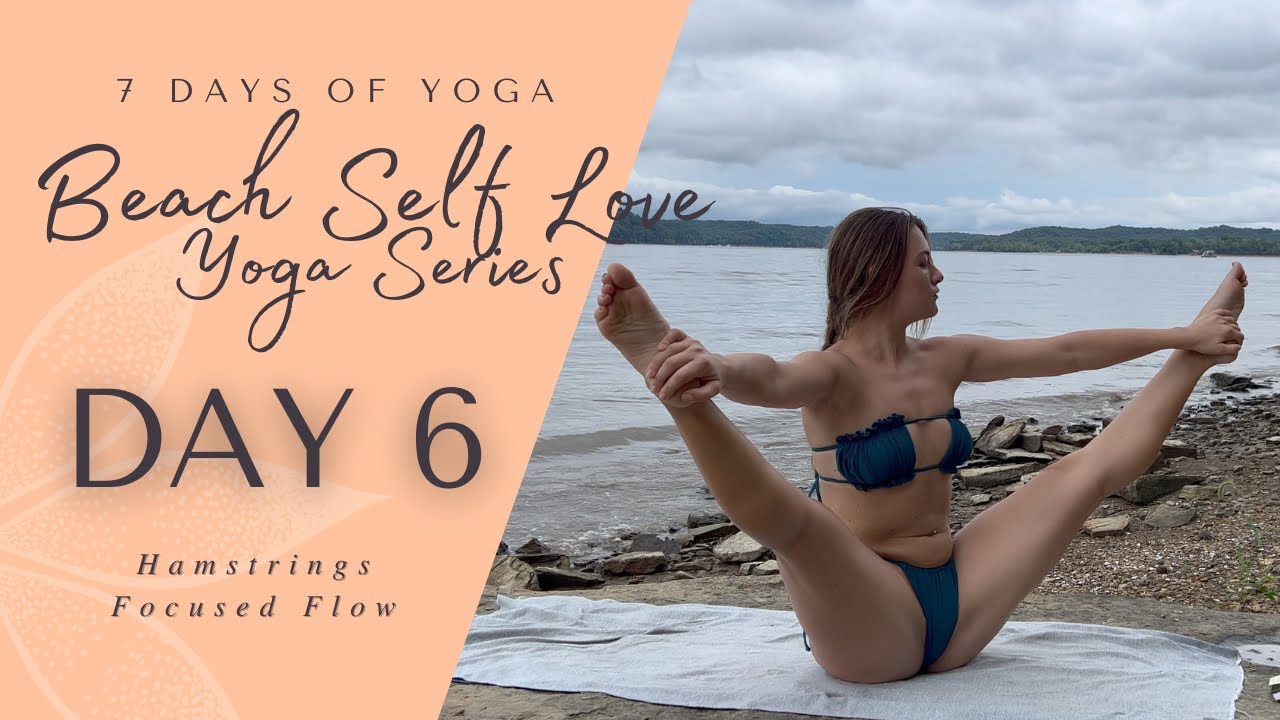 Day 6 - Hamstrings | 7 Day Beach Self Love Yoga Series - YouTube