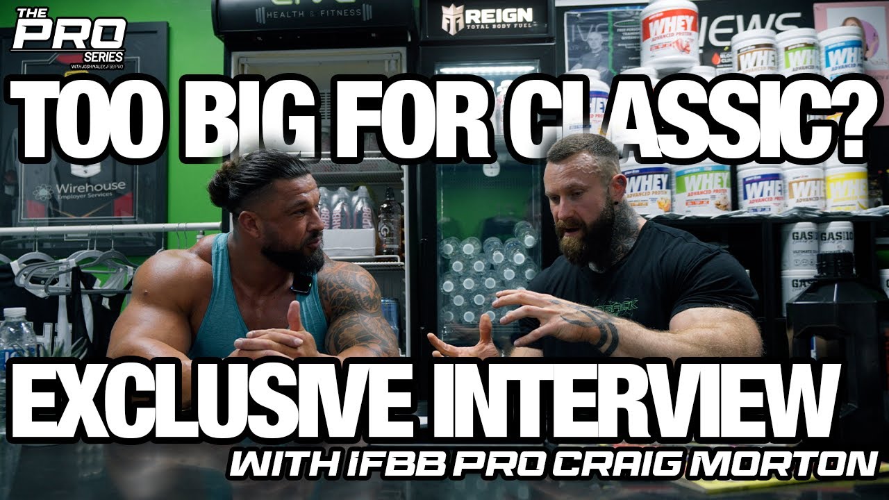 TOO BIG for Classic Physique?! Full interview with IFBB PRO Craig ...