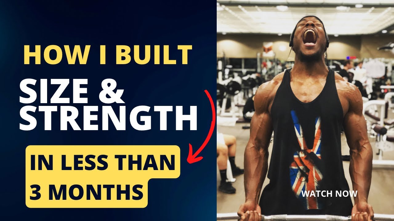 How I Was Able To Put On Size & Strength In Less Than 3 Months ...