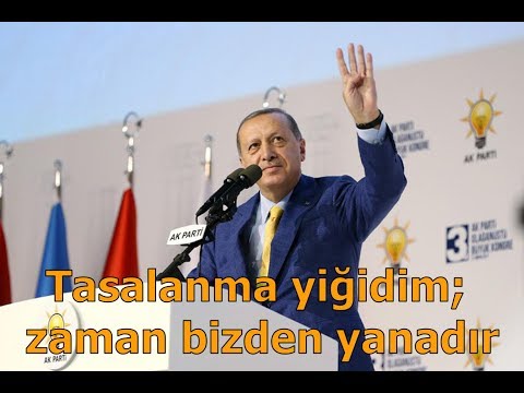 ERDOĞAN; Tasalanma Yiğidim