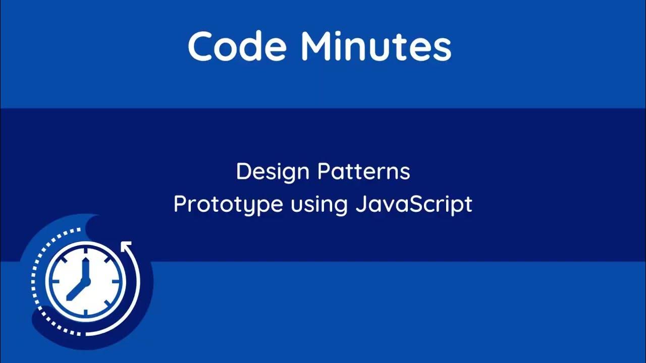 The Prototype Pattern In Javascript Design Patterns Tutorials Youtube